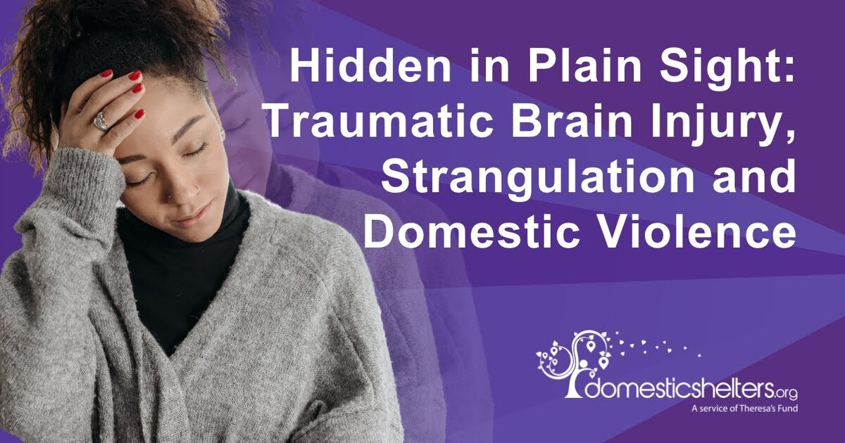 Hidden in Plain Sight: Traumatic Brain Injury, Strangulation and ...
