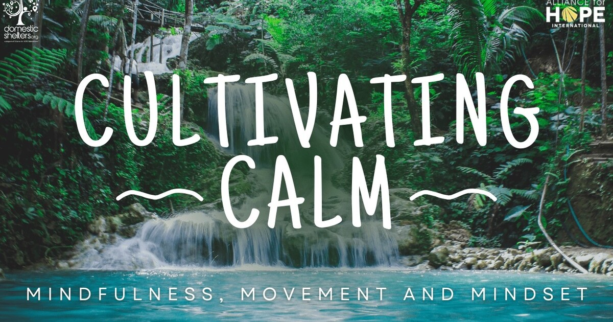 Cultivating Calm - Mindfulness, Movement and Mindset (Week 2)